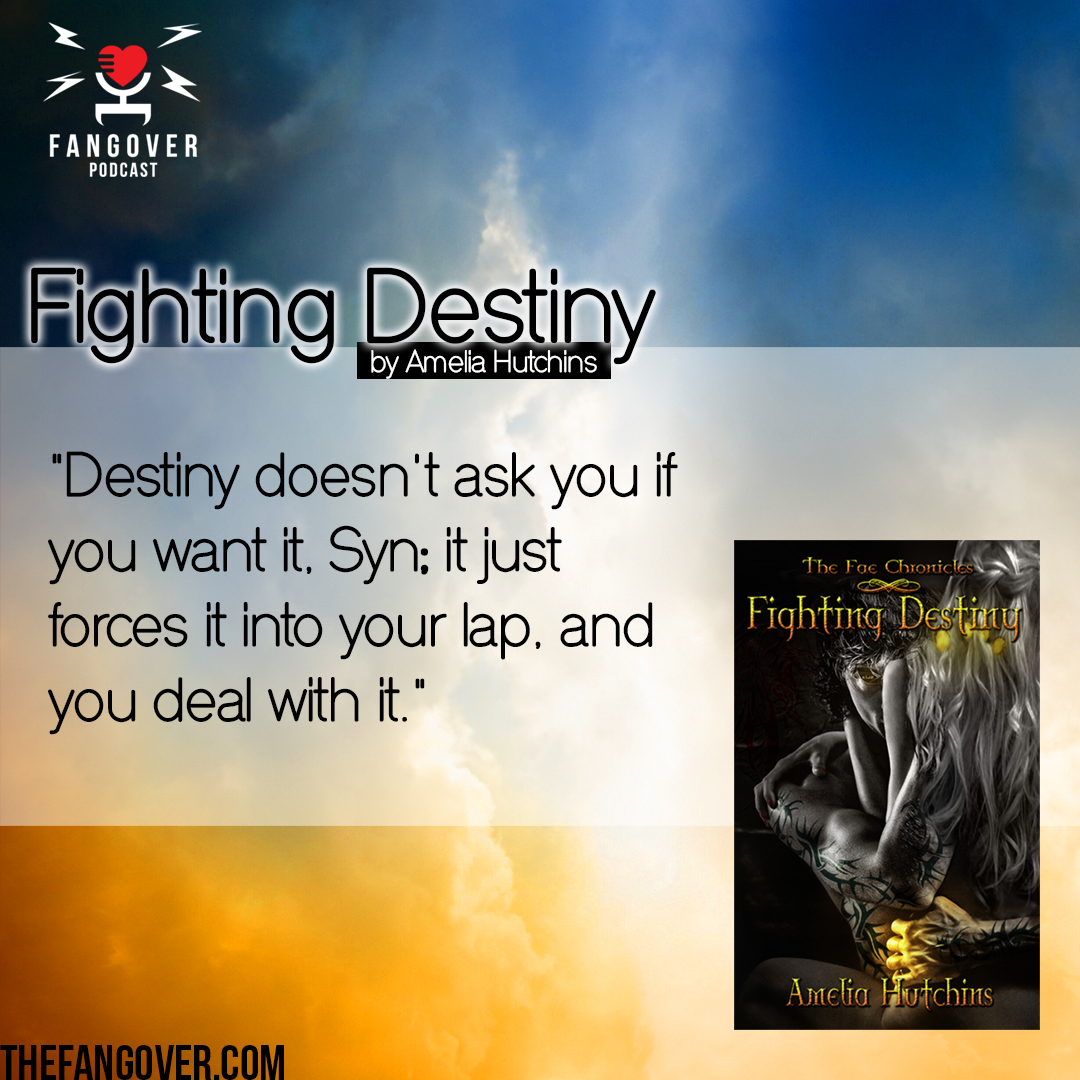 S1 Ep7 Fighting Destiny by Amelia Hutchins